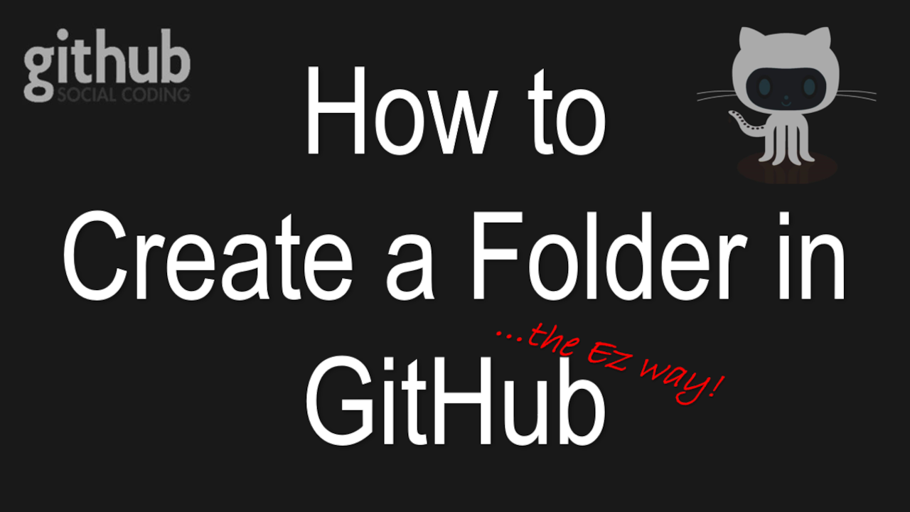  SIMPLE How To Create A Folder In GitHub Xybernetics