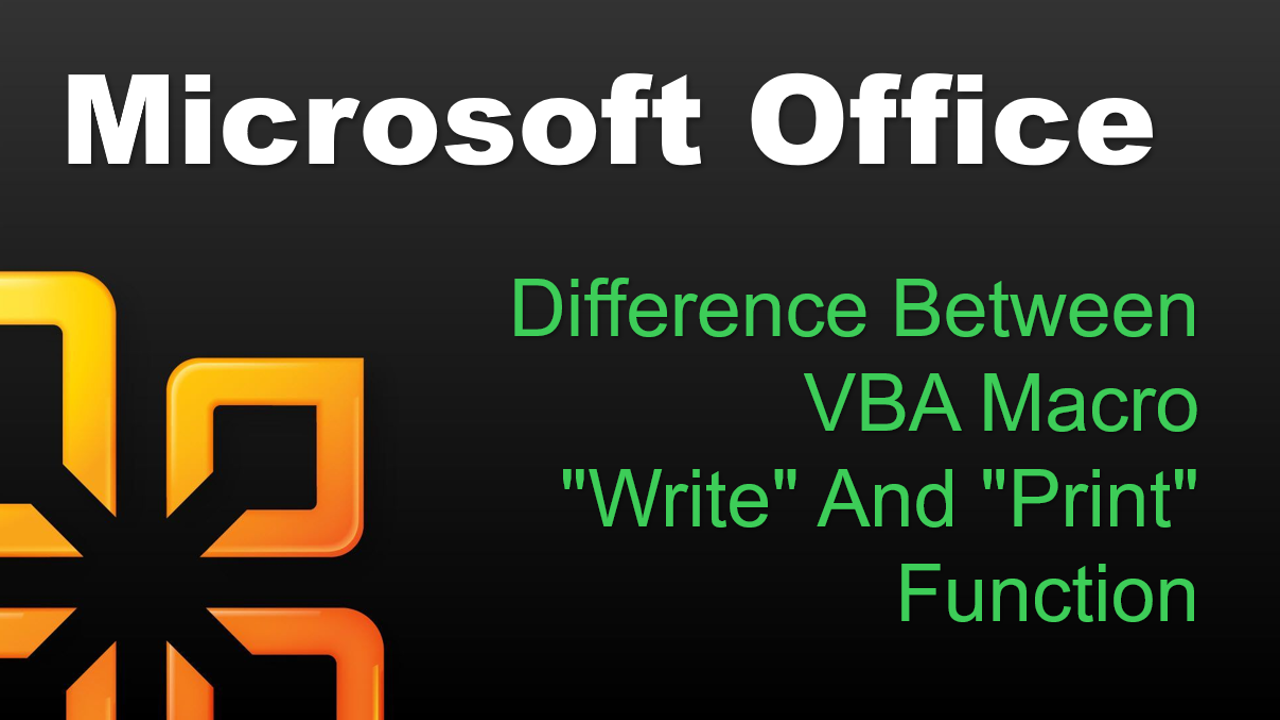 Difference Between VBA Macro Write And Print Function Xybernetics
